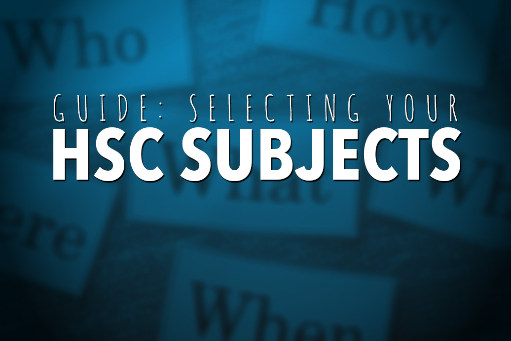 Article HSC Choosing Your Subjects A Guide ATAR Notes Discussion Article HSC Choosing Your Subjects A Guide ATAR Notes Discussion